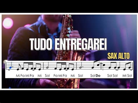 Tudo Entregarei Playback Partitura Simplificada Sax Alto