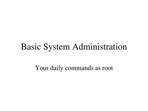 Ppt Basic System Administration Powerpoint Presentation Free