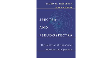Spectra And Pseudospectra Princeton University Press