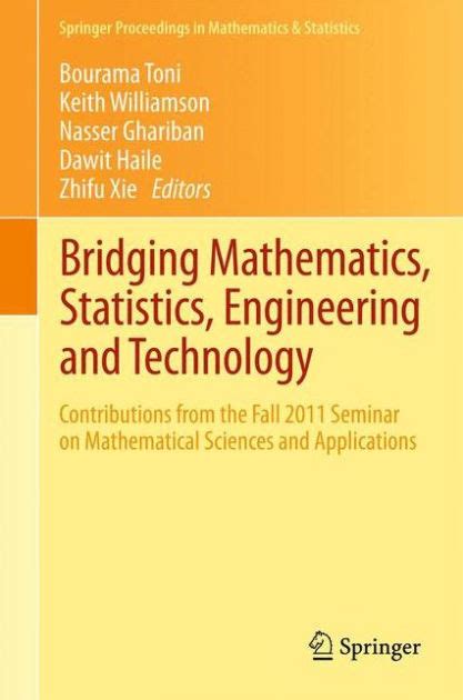 Bridging Mathematics Statistics Engineering And Technology Contributions From The Fall 2011