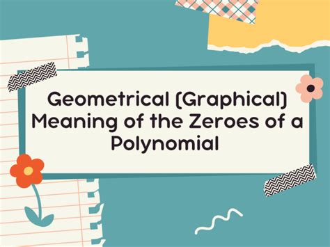 Geometrical Graphical Meaning Of The Zeroes Of A Polynomial Class