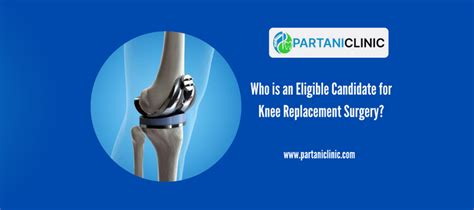 Eligible Candidate For Knee Replacement Surgery Partani Clinic