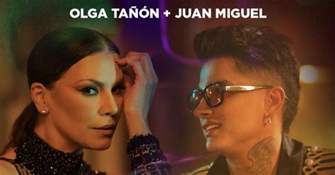 Olga Tañón y Juan Miguel se unen en Me muero de ganas