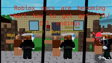 How To Get 10 51 Endings In Roblox Npcs Are Becoming Smart Part 1