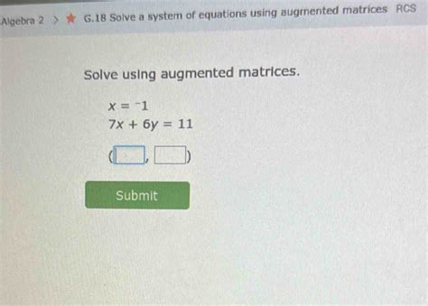 Solved Algebra 2 G18 Solve A System Of Equations Using Augmented Matrices Rcs Solve Using