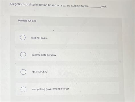 Solved Allegations Of Discrimination Based On Sex Are