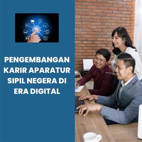 Pengembangan Karir Aparatur Sipil Negera Di Era Digital