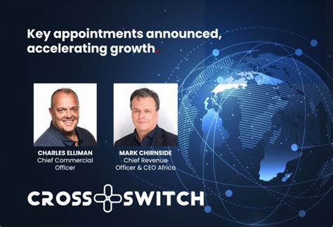 Cross Switch Announces Key Appointments To Accelerate Growth Africa