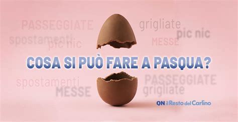 Pasqua 2021 autocertificazione e spostamenti Cosa si può fare