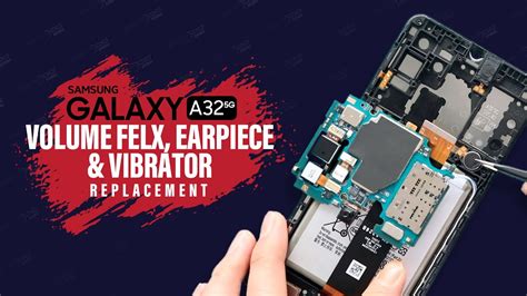 Samsung Galaxy A32 5g Volume Flex Earpiece And Vibrator Replacement