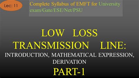 introduction to low loss transmission line and important derivation part