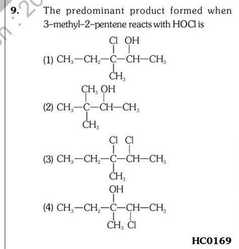 The Predominant Product Formed When 3 Methyl 2 Pentene Reacts With Hocl I
