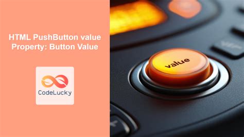 html button value property button value codelucky