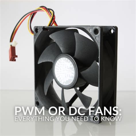 PWM Vs DC Fans Everything You Need To Know Overclockers UK