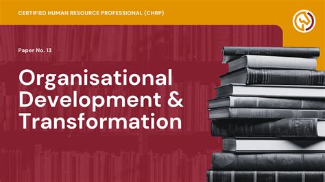 Chrp Paper No 13 Organisational Development And Transformation