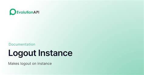 Logout Instance Evolution Api Documentation