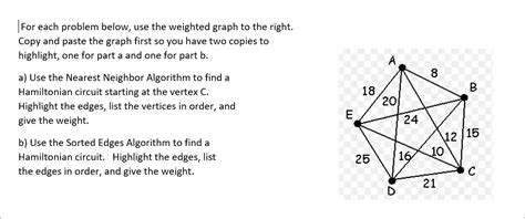 Solved For Each Problem Below Use The Weighted Graph To The Chegg