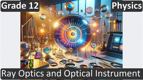 Grade 12 Physics Ray Optics And Optical Instrument I Free