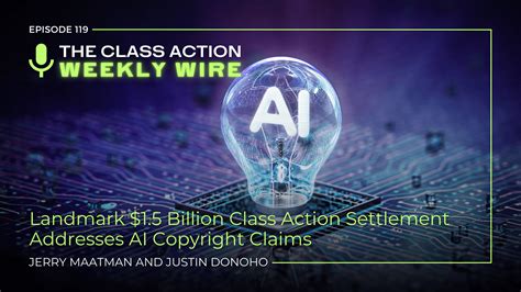 The Class Action Weekly Wire Episode 119 Landmark 15 Billion Class