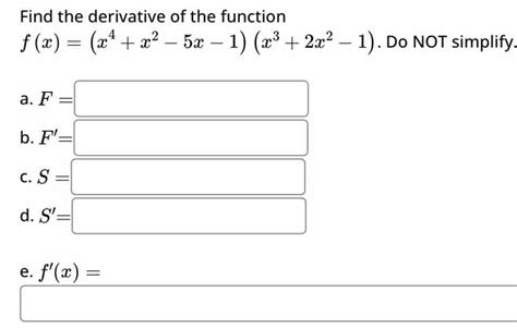 solved find the derivative of the function f x x 4 x 2 5x 1 x 3 2x