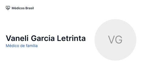 Vaneli Garcia Letrinta Médico De Família Médicos Brasil