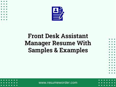 Front Desk Assistant Manager Resume With Samples And Examples Resumeworder