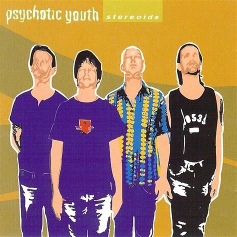 Psychotic Youth Stereoids Reviews Album Of The Year