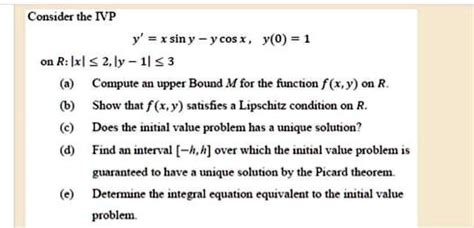 Lipschitz Question Differential Equations 2 Considcr Thc Nvp Y Xsiny Ycos X Y0 1 On Rkxl Zly 1i3