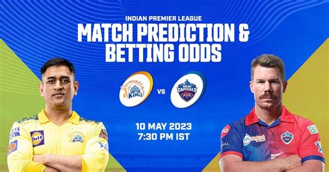 Ipl 2023 Csk Vs Dc Betting Odds Prediction Chennai Vs Delhi Odds