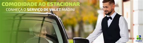 Comodidade Ao Estacionar Conheça O Serviço De Valet Madini Madini