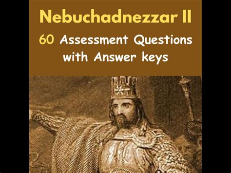 Nebuchadnezzar Ii 60 Assessment Questions With Answers Quiz Test