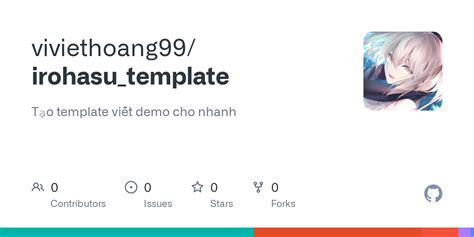 Github Viviethoang99irohasutemplate Tạo Template Viết Demo Cho Nhanh