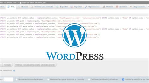 Cómo Cambiar Urls De Wordpress En Base De Datos Mysql Desde Phpmyadmin