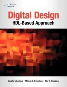 DIGITAL DESIGN HDL BASED APPROACH Buy DIGITAL DESIGN HDL BASED APPROACH By Srivastava Manjita