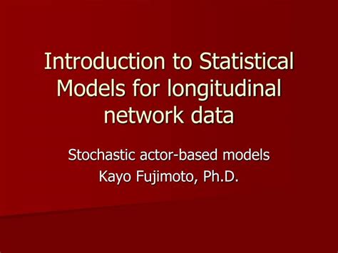 Ppt Introduction To Statistical Models For Longitudinal Network Data