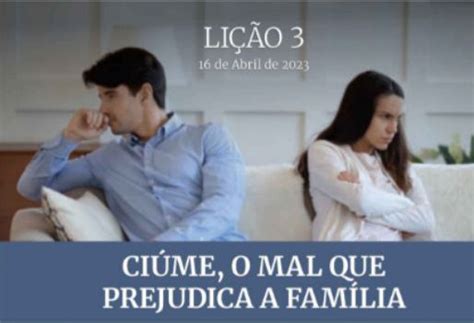 Lição 03 Ciúme o Mal que Prejudica a Família