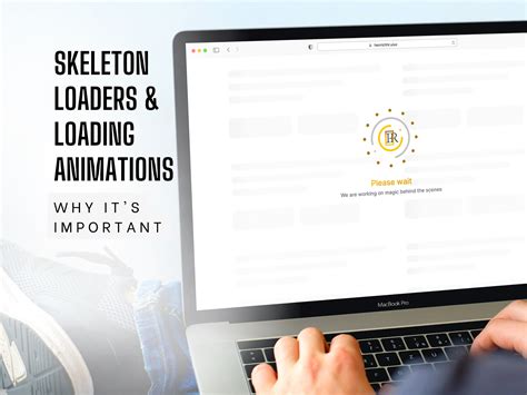 why skeleton loaders and loading animations are important by henrichhr