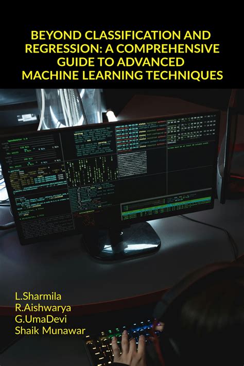 Beyond Classification And Regression A Comprehensive Guide To Advanced