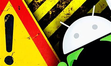 Google Issues Urgent Android Alert Download This Critical Upgrade NOW Express Co Uk