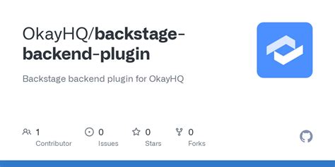 GitHub OkayHQ Backstage Backend Plugin Backstage Backend Plugin For OkayHQ