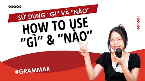 How To Use Gì And Nào In Vietnamese Learn Southern Vietnamese