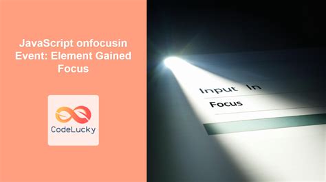javascript onfocus event element gained focus codelucky