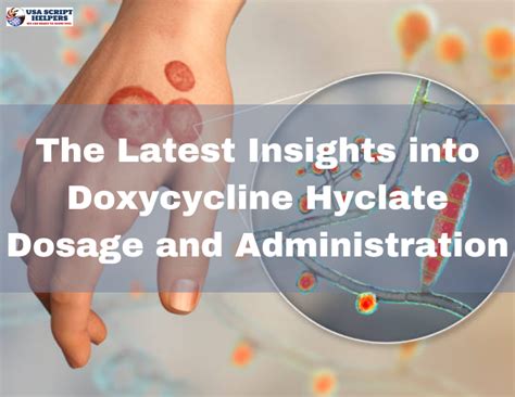 The Latest Insights Into Doxycycline Hyclate Dosage And Administration USA Script Helpers