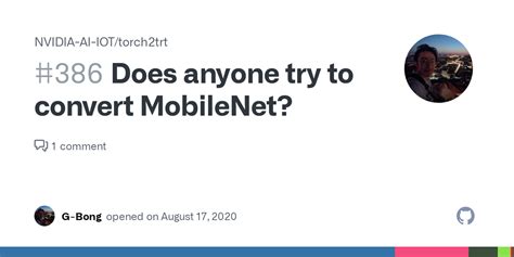 Does Anyone Try To Convert MobileNet Issue 386 NVIDIA AI IOT