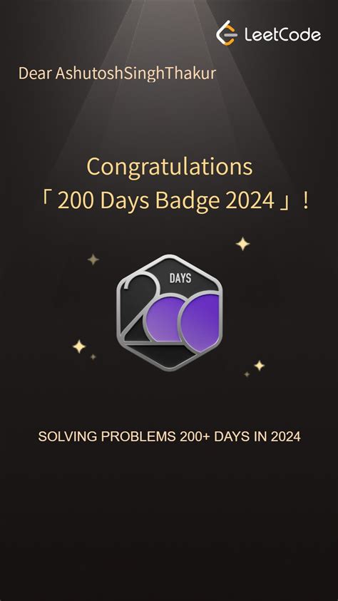 I Am Delighted To Announce That I Have Received The 200 Days Badge
