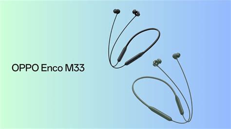 OPPO Enco M33 ra mắt Chống ồn chủ động pin 28 giờ giá 900 nghìn