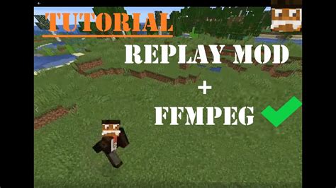 Tutorial De Instalación Del Replay Mod Ffmpeg Minecraft 1163