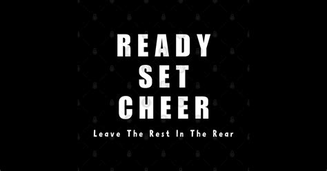 Ready Set Cheer Leave The Rest In The Rear Ready Set Cheer Sticker Teepublic