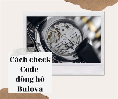 cach check code dong ho bulova Trang Đồng Hồ