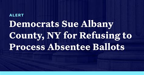 Democrats Sue Albany County New York For Refusing To Process Absentee